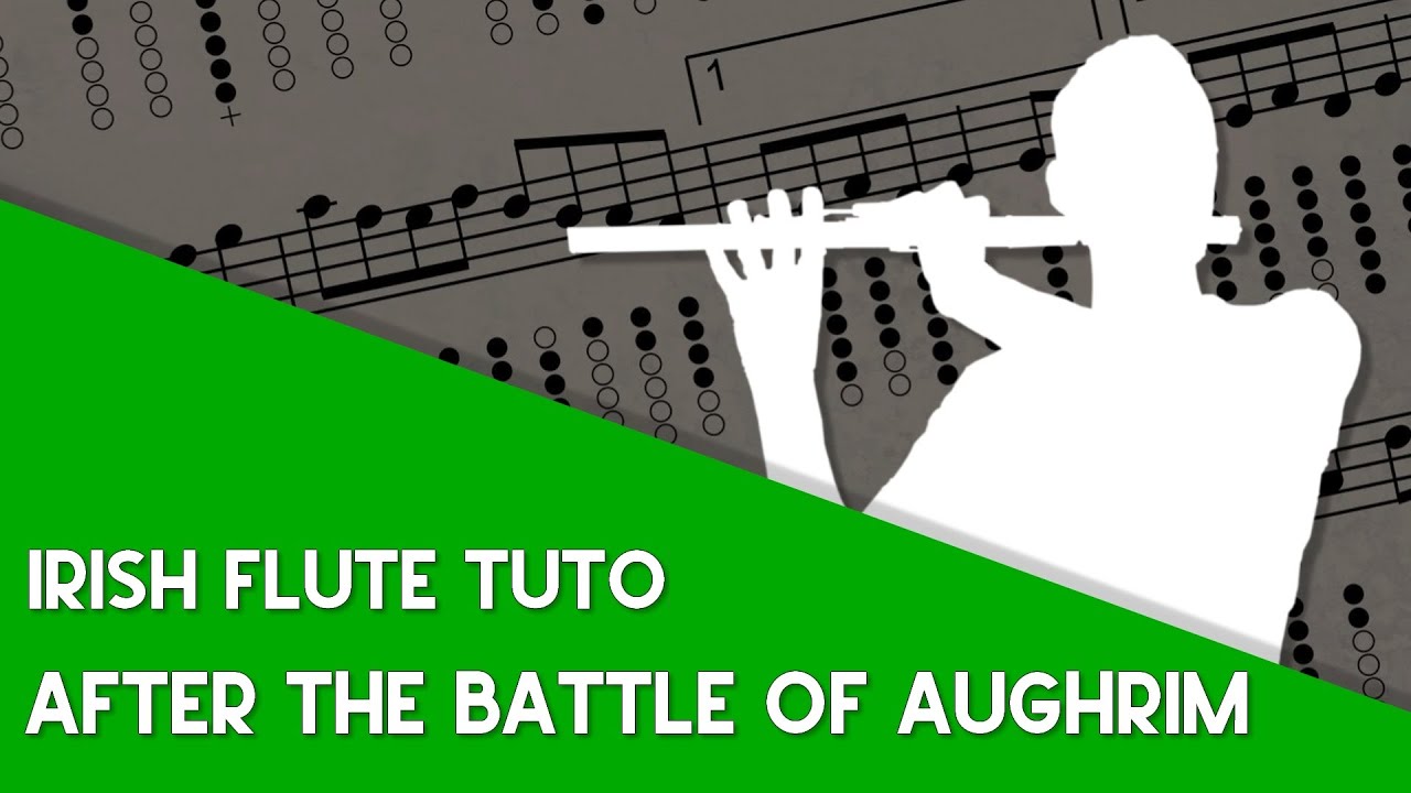 Tuto Irish Flute - After The Battle Of Aughrim (March Amin) - YouTube