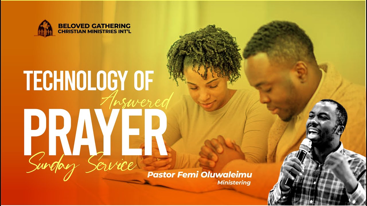 The Technology of Prayer || Beloved Gathering Sunday Service || 04-06 ...