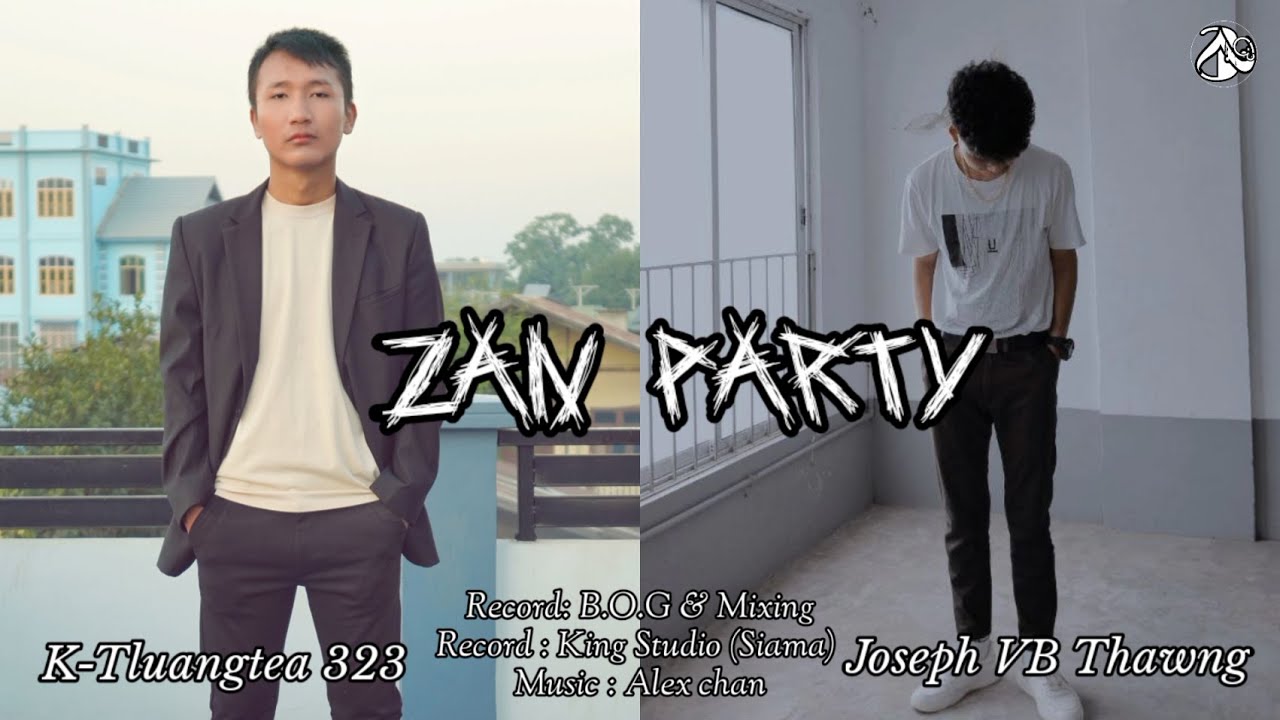 Zan Party - K-Tluangtea 323 & Joseph VB Thawng (Lyrics Video) - YouTube
