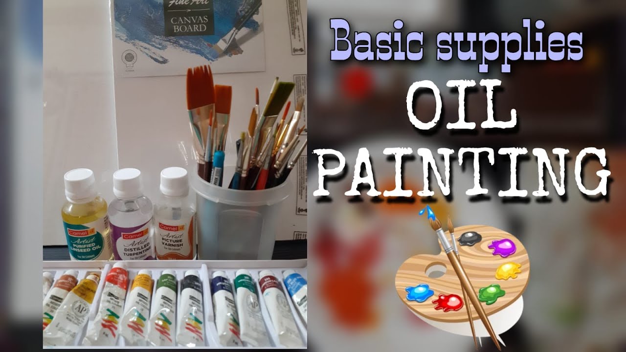 Oil painting supplies | Beginners guide to basic oil painting supplies ...