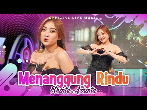Shinta Arsinta - Menanggung Rindu -  Goyang Esek Esek (Official Live Music)