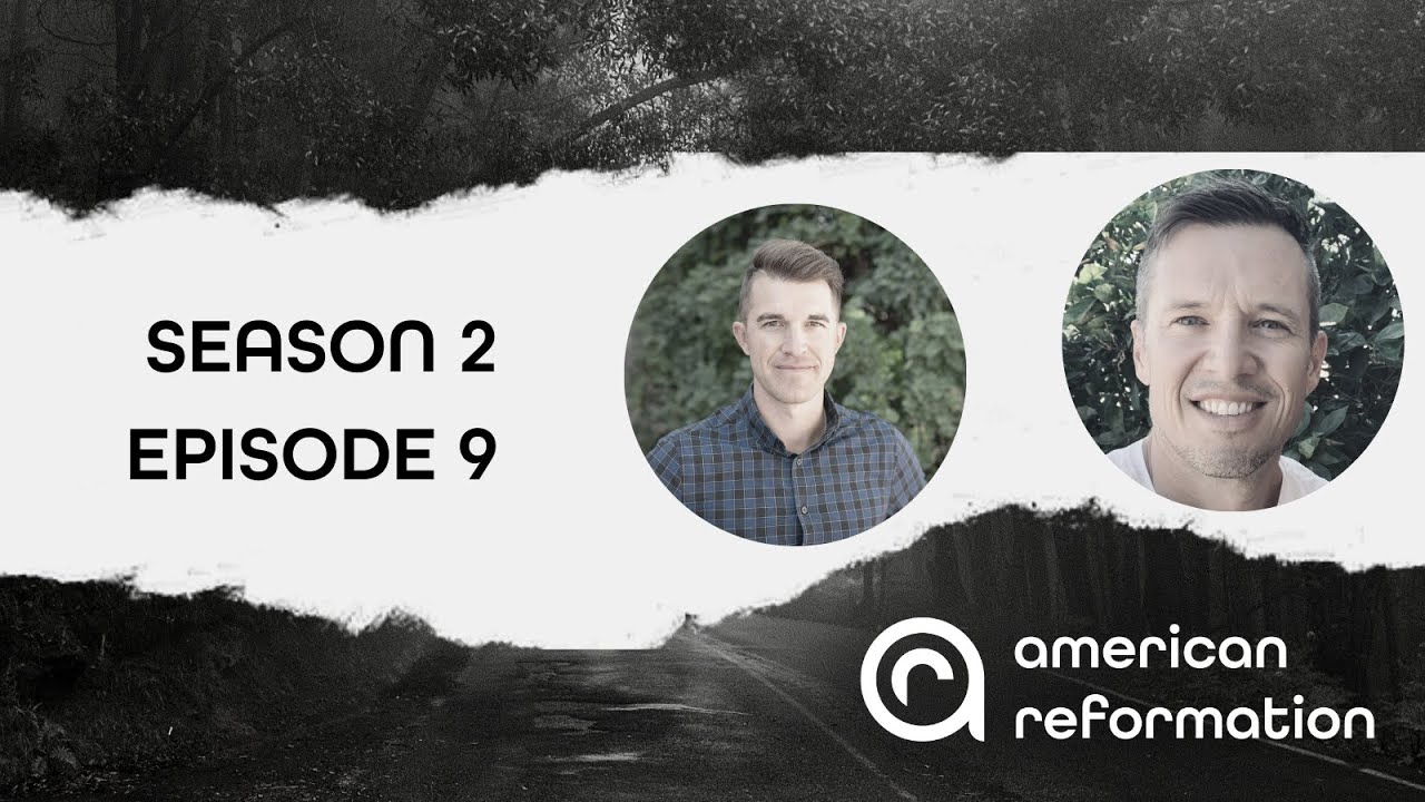 Clarify Your Calling - With Bill Woolsey | American Reformation S2 EP9 ...