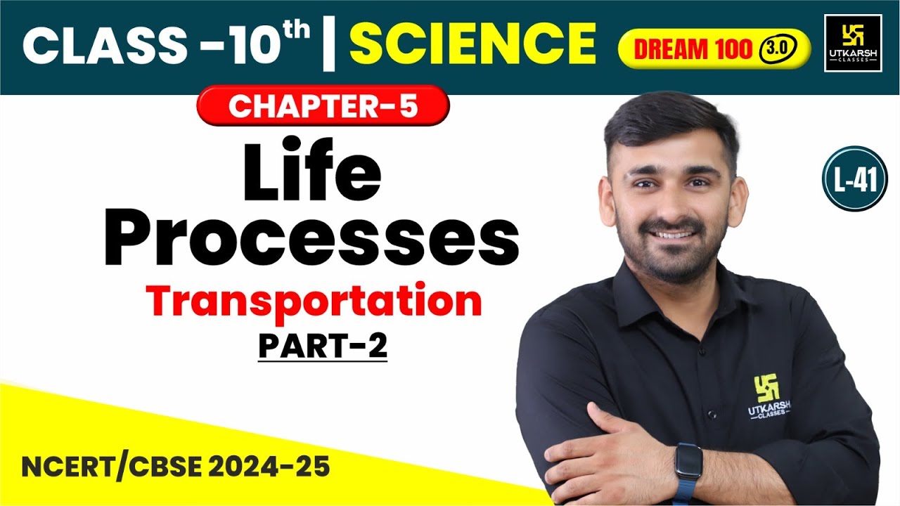 Class 10 Science Chapter 5 | Life Processes - Transportation Part-2 | L-41 | NCERT | Ajit Sir ...
