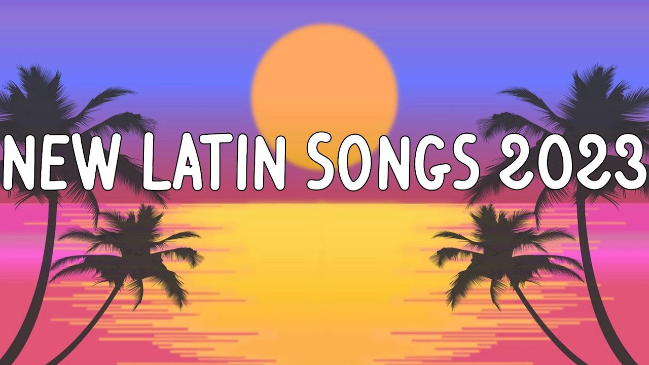 New Latin Songs 2023 - Reggaeton Spanish | Musica Reggaeton - YouTube