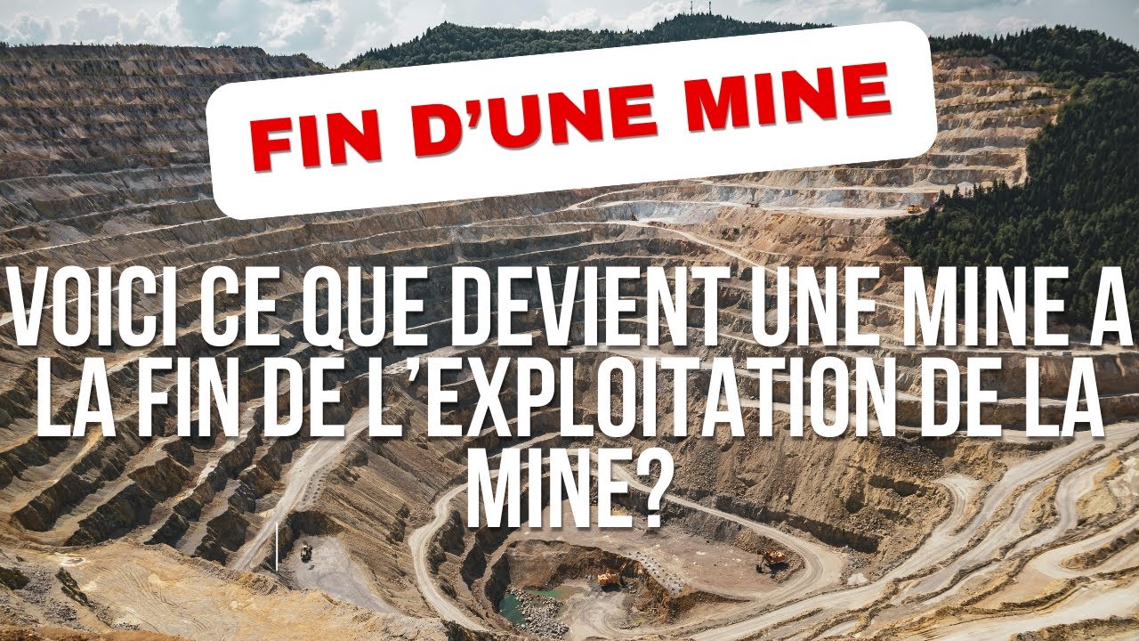 VOICI CE QUE DEVIENT UNE MINE A LA FIN DE L'EXPLOITATION D'UNE MINE ...