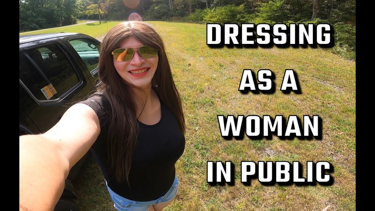 Dressing As A Woman At the Park | Crossdressing - YouTube
