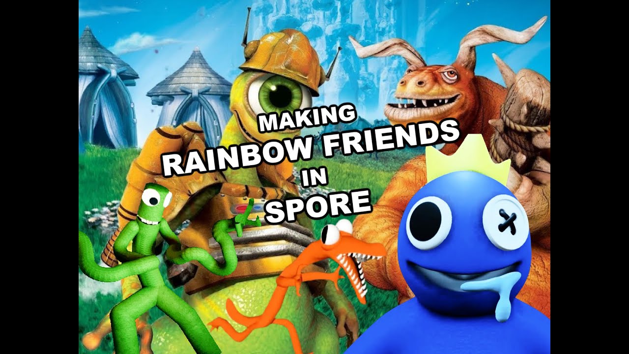 MAKING RAINBOW FRIENDS IN SPORE! - YouTube