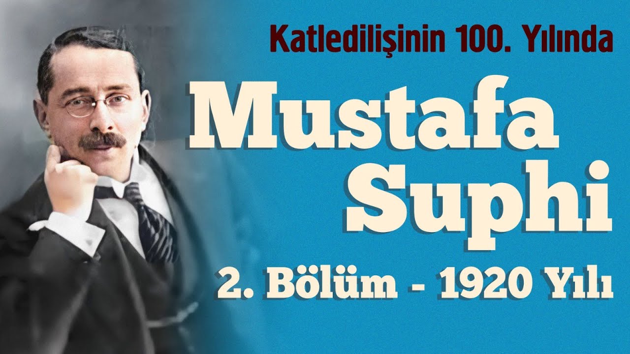 Mustafa Suphi - 1920 Yılı | Çerkez Ethem, Yeşil Ordu, TKP'nin ...