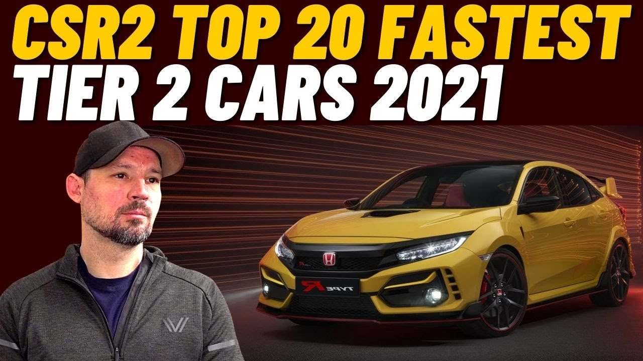 CSR2 Top 20 Fastest Tier 2 Cars, mid 2021 - YouTube