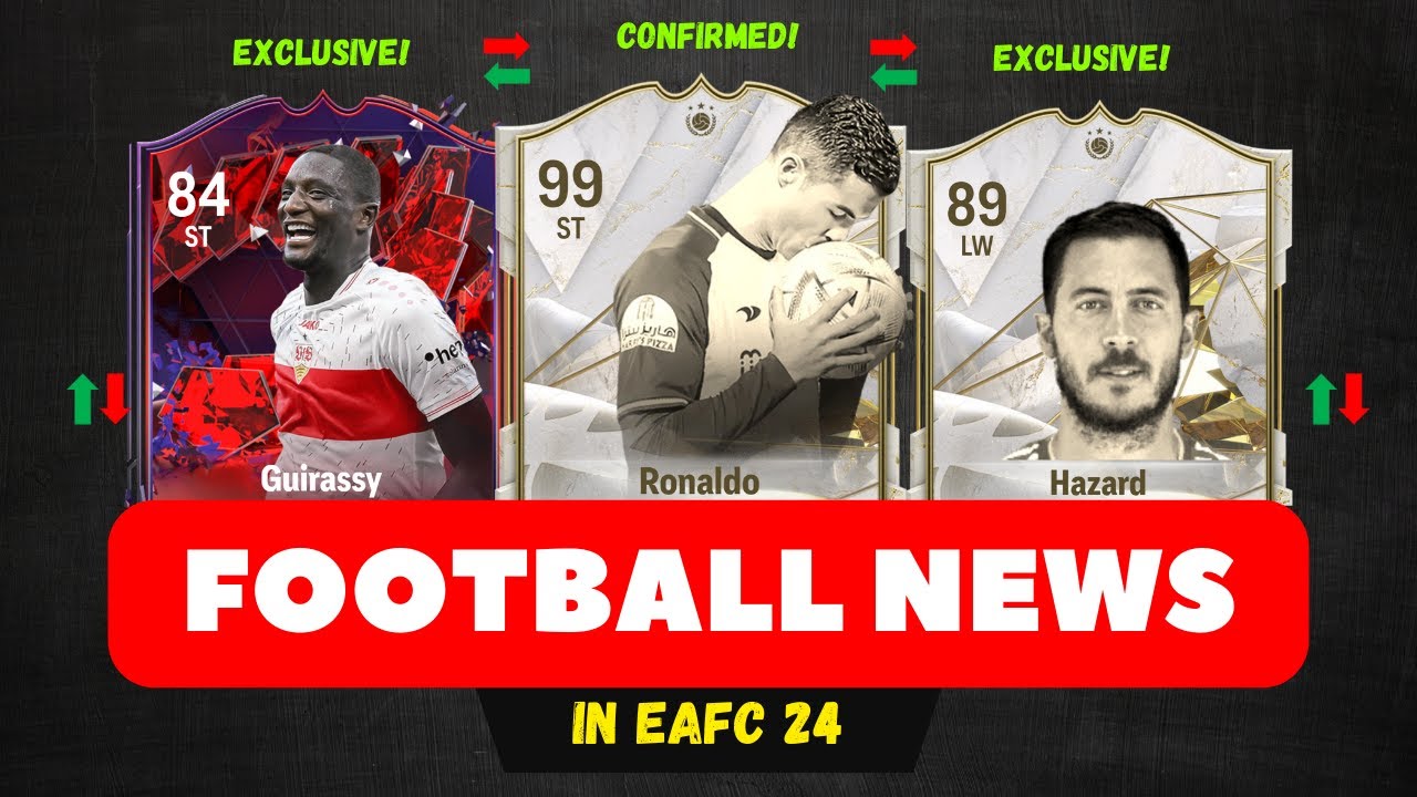 ALL THE FOOTBALL NEWS IN FC24! 🔥🔥🔥FT: RONALDO, HAZARD, GUIRASSY & MORE ...