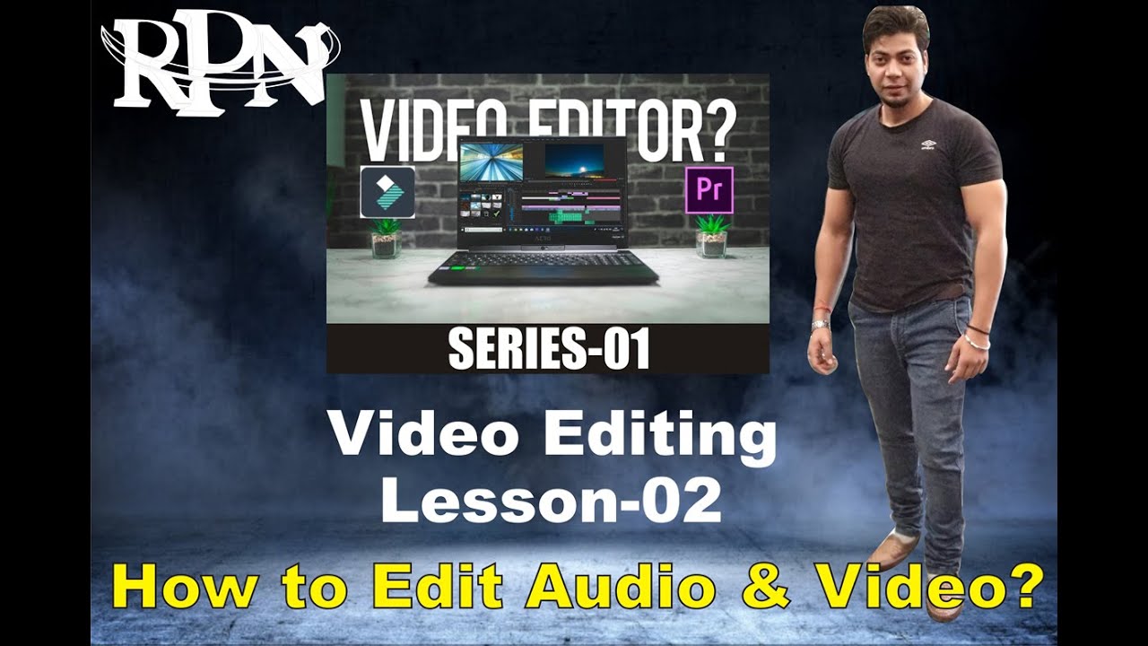 Video Editing Lesson-02 ll How to Edit Audio & Video ll in Hindi - YouTube