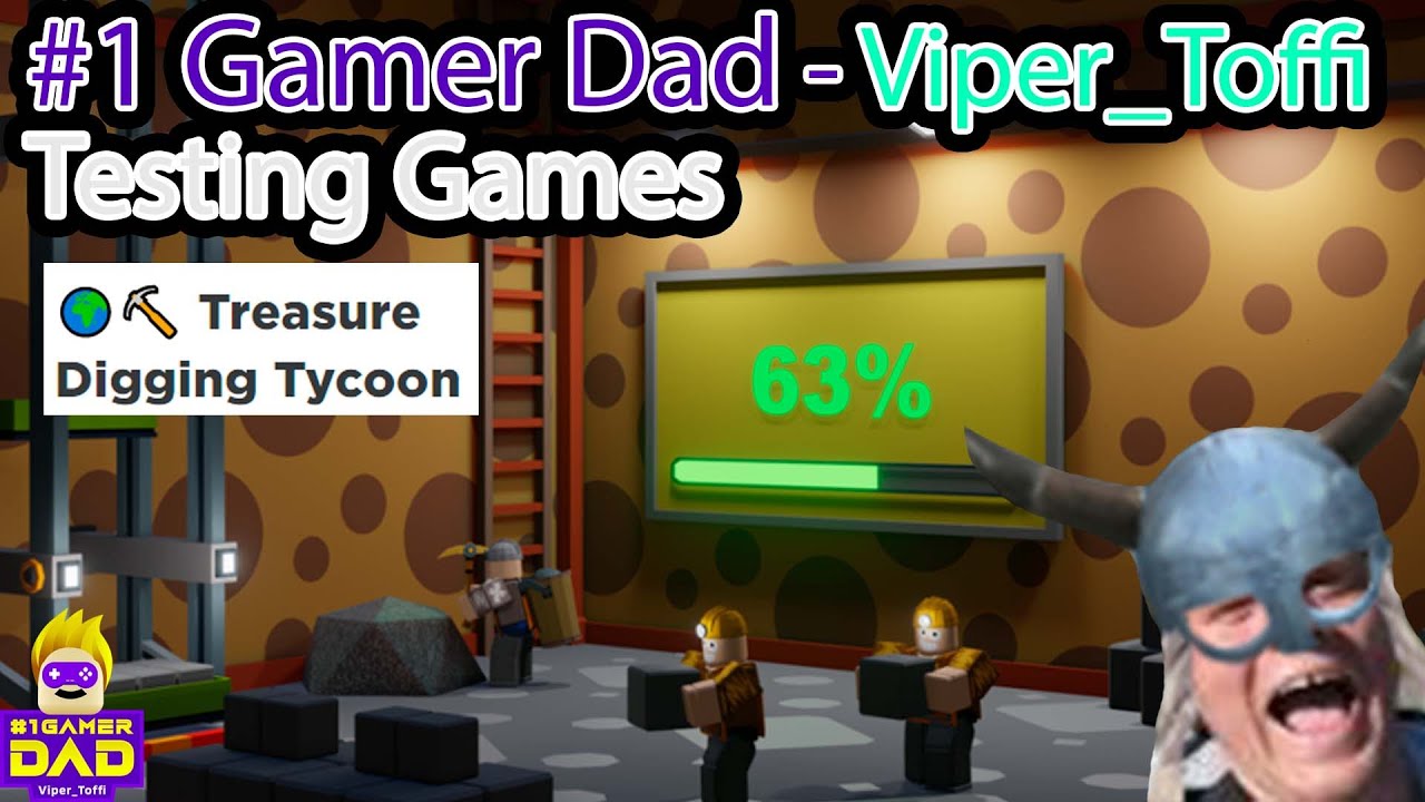 #1 Gamer Dad - Viper_Toffi Testing Treasure Digging Tycoon on Roblox ...
