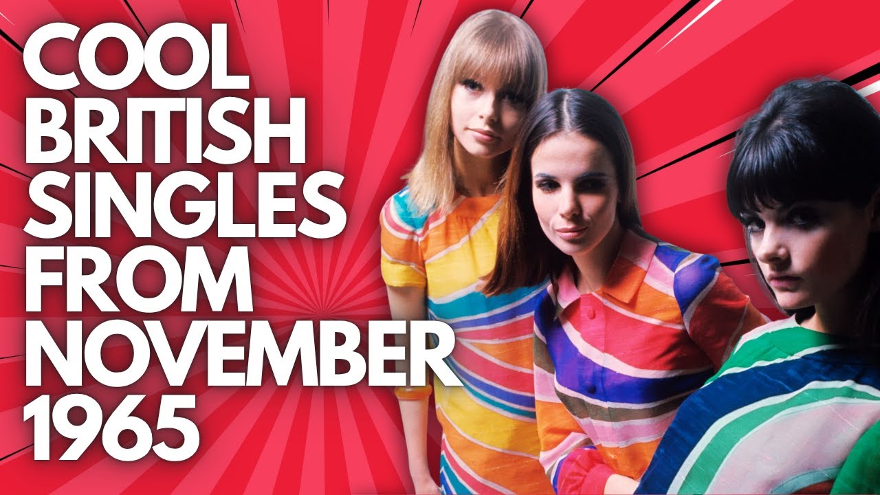 The British Invasion | Cool UK Singles from November 1965 - YouTube