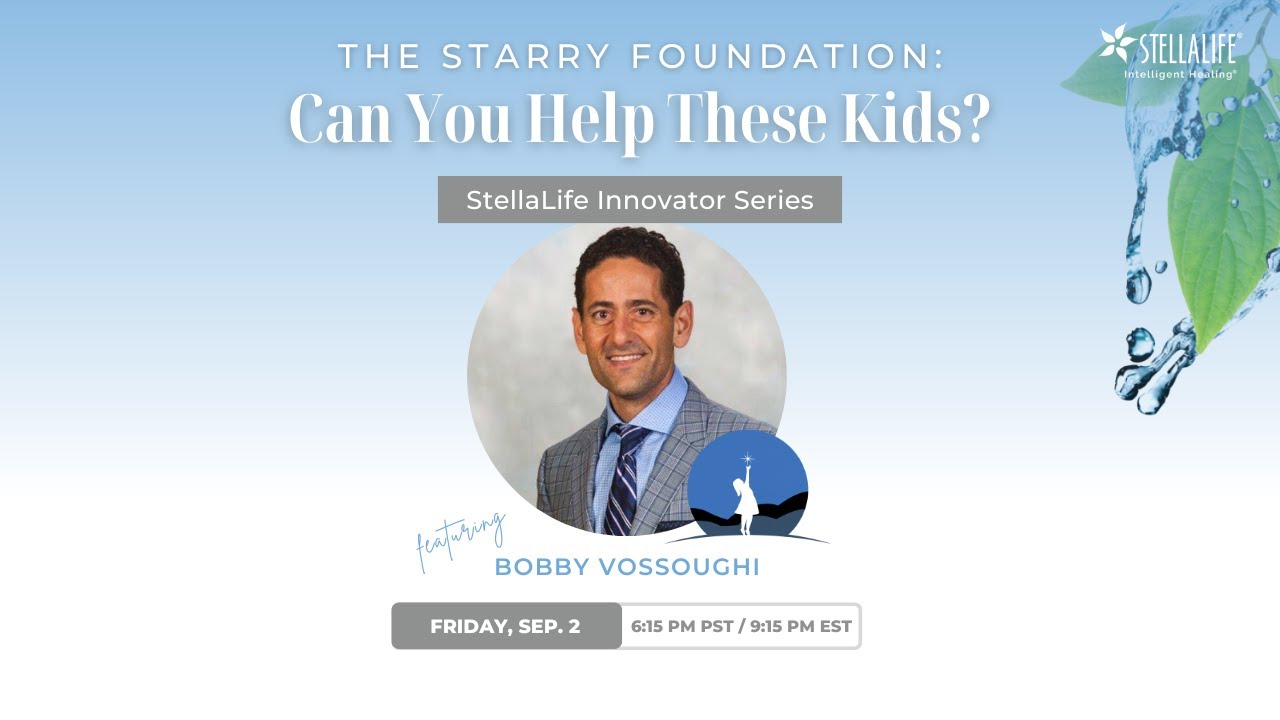 StellaLife Innovator Series - Bobby Vossoughi - Founder of The Starry Foundation - YouTube