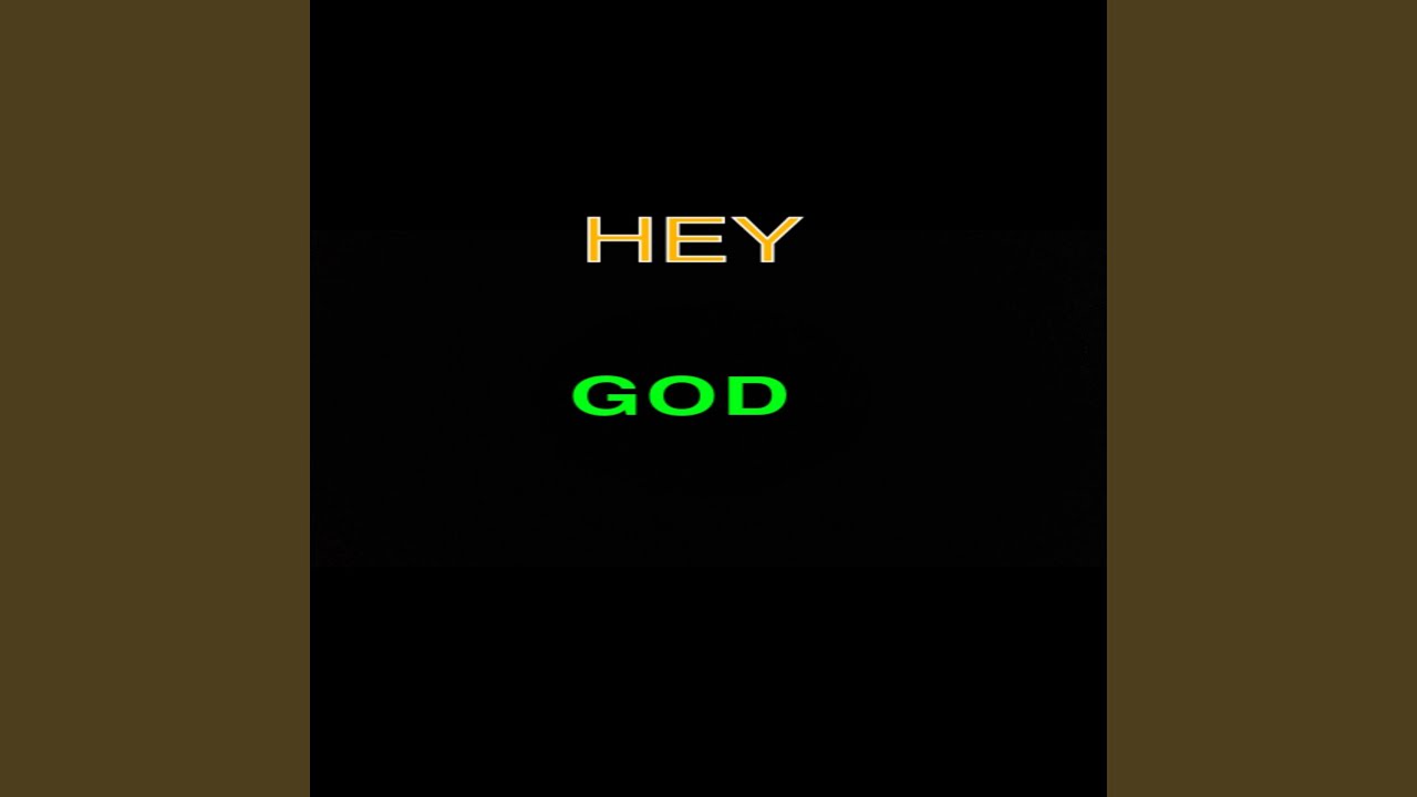 Hey God - YouTube