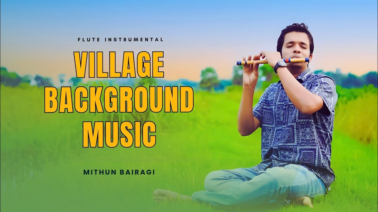 Village Background Music - Rural Dream | Mithun Bairagi | Relaxing BGM ...