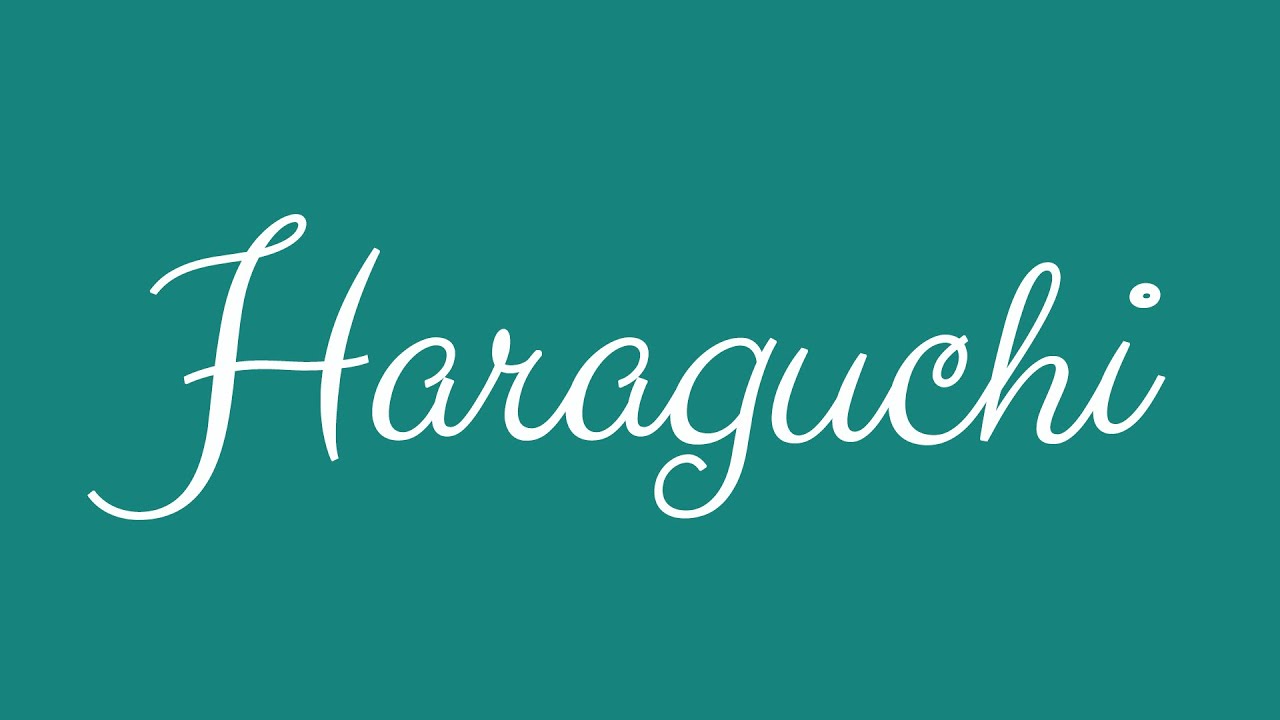 Learn how to Sign the Name Haraguchi Stylishly in Cursive Writing - YouTube