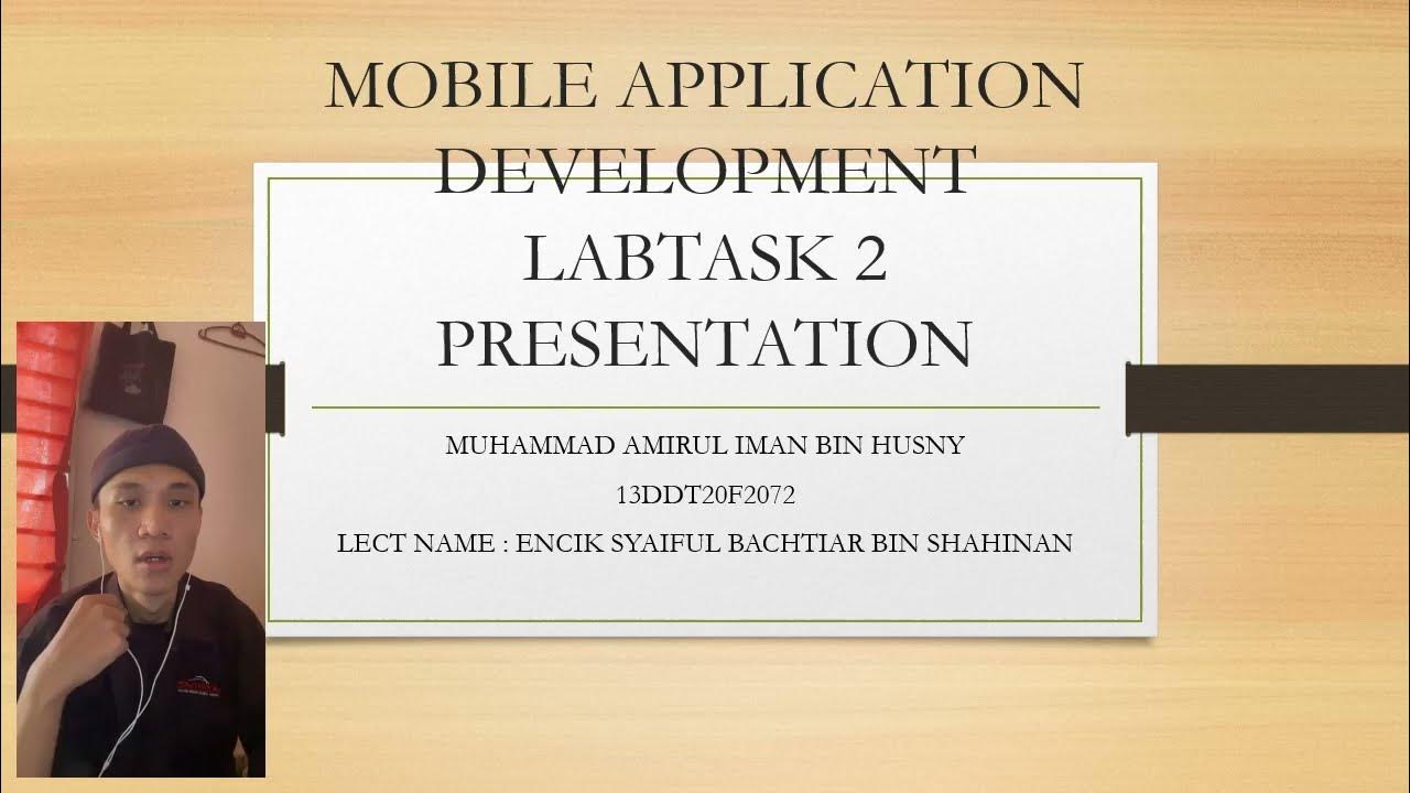 F2072 MOBILE APPLICATION DEVELOPMENT LABTASK 2 PRESENTATION - YouTube