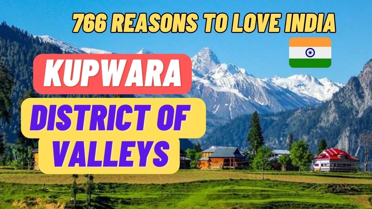 Kupwara District Of Jammu and Kashmir | What To See In Kupwara ...