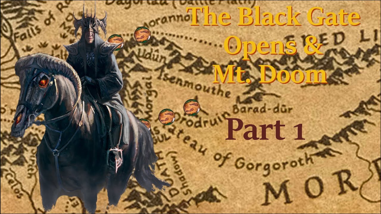 Thematic Saga: The Black Gate Opens/ Mt. Doom Pt. 1| Lord of the Rings ...
