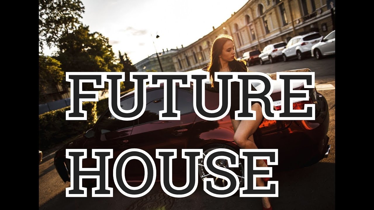 FUTURE HOUSE MIX Vol. 6 - YouTube