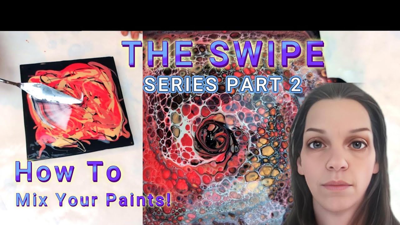 #13 The Swipe! Series Part 2 - How to Mix Your Paints! @venomfluidart ...