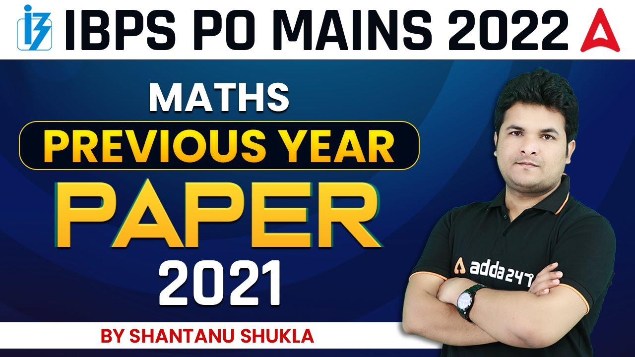 IBPS PO MAINS 2022 Maths Previous Year Paper 2021 By Shantanu ibps-po-mains-2022-maths-previous-year-paper-2021-by-shantanu