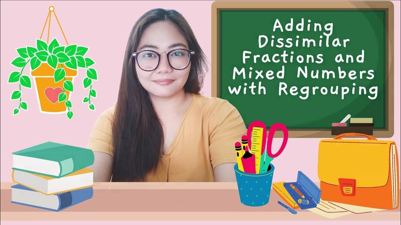 ADDING SIMILAR FRACTIONS, DISSIMILAR FRACTIONS AND MIXED FRACTION WITH ...