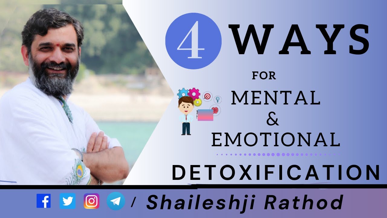 Mental And Emotional Detoxification 4 Ways For Detoxification