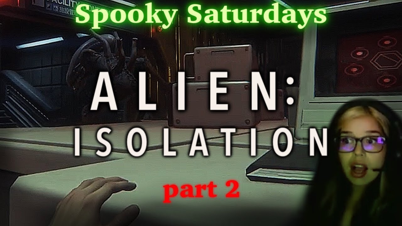Alien: Isolation gameplay | Spooky Saturdays (pt. 2) - YouTube