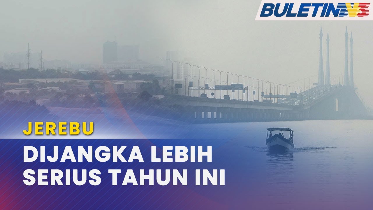 JEREBU | Kualiti Udara Seberang Jaya & Cheras Tidak Sihat - YouTube