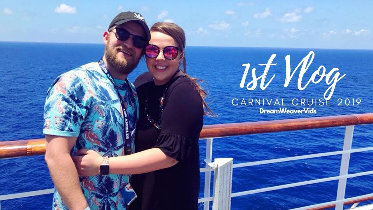 FIRST VLOG EVER | CARNIVAL CRUISE | 2018 - YouTube