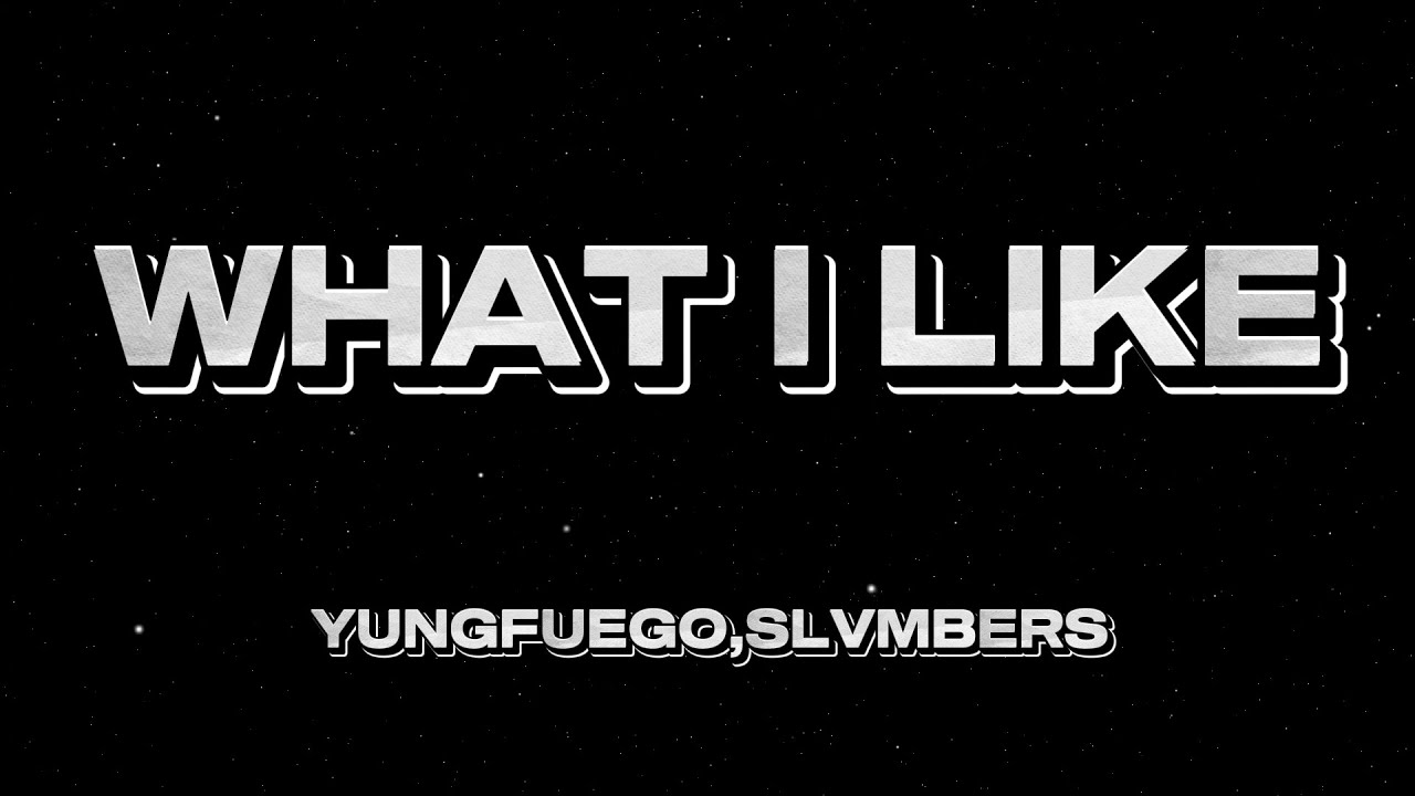 What I like - Slvmbers, Yungfeugo (Girl you what I like) - YouTube