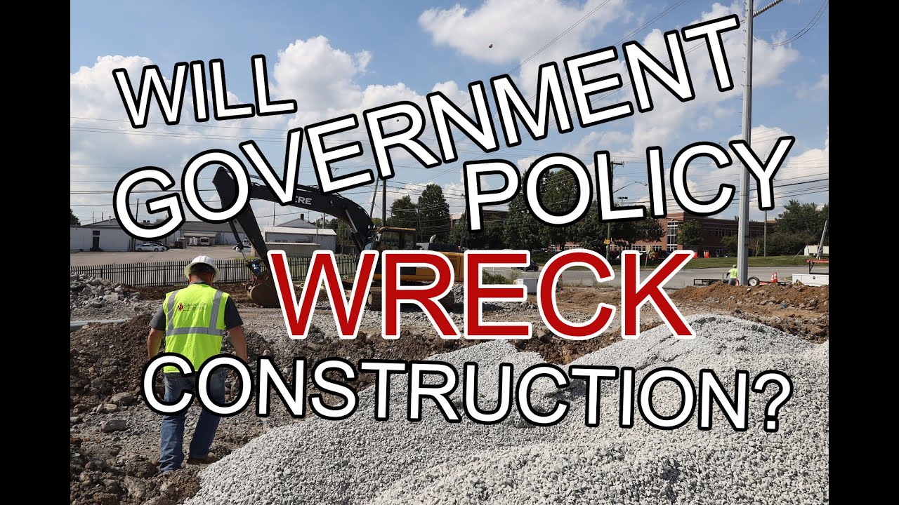 Will Government Policy and a Bad Economy Wreck the Construction ...
