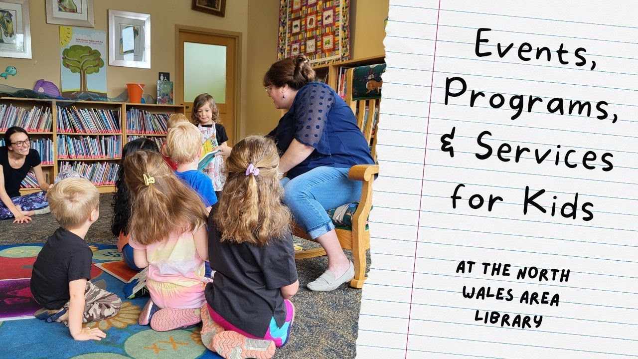 Events, Programs, & Services for Kids at the North Wales Area Library ...