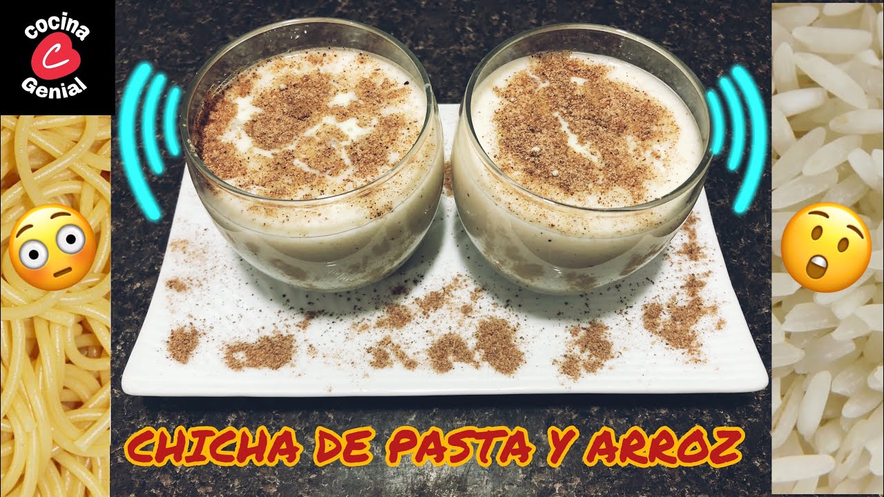 Cómo hacer chicha de pasta y arroz | la receta secreta de los ...