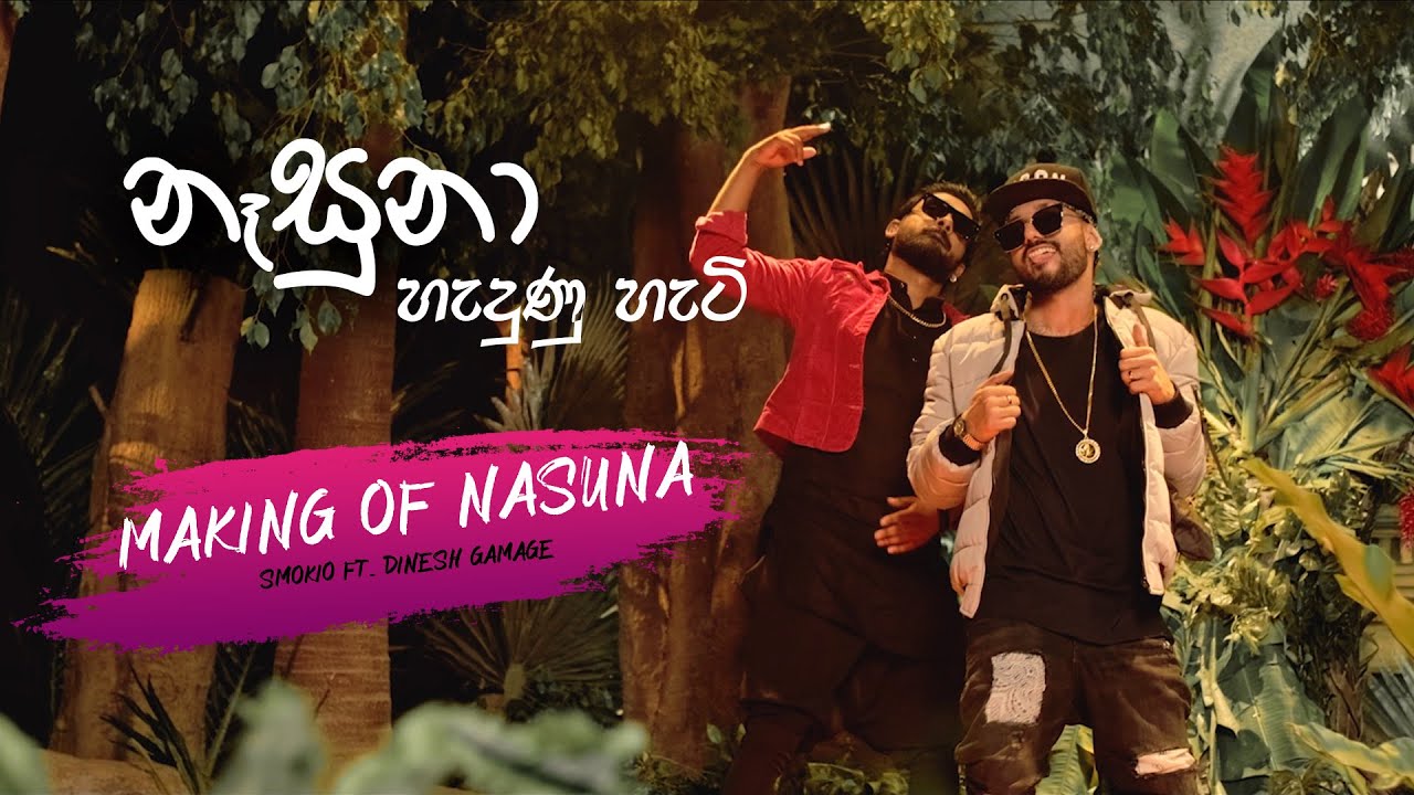 Nasuna - Smokio Ft. Dinesh Gamage - Behind The Scenes (BTS) - YouTube