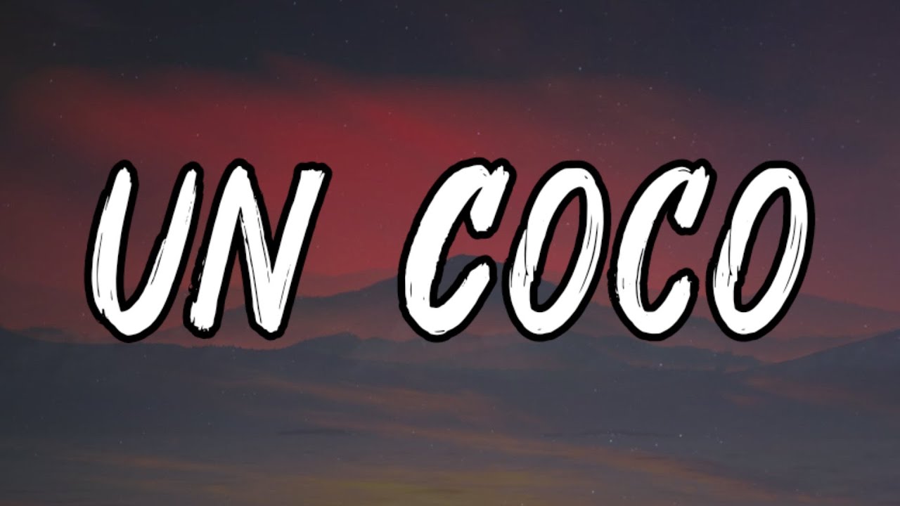 Bad Bunny Un Coco ( Letra /Lyrics) - YouTube