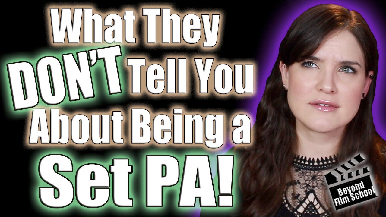 What No One Tells You About Being a Set PA | The Unexpected Film Life ...