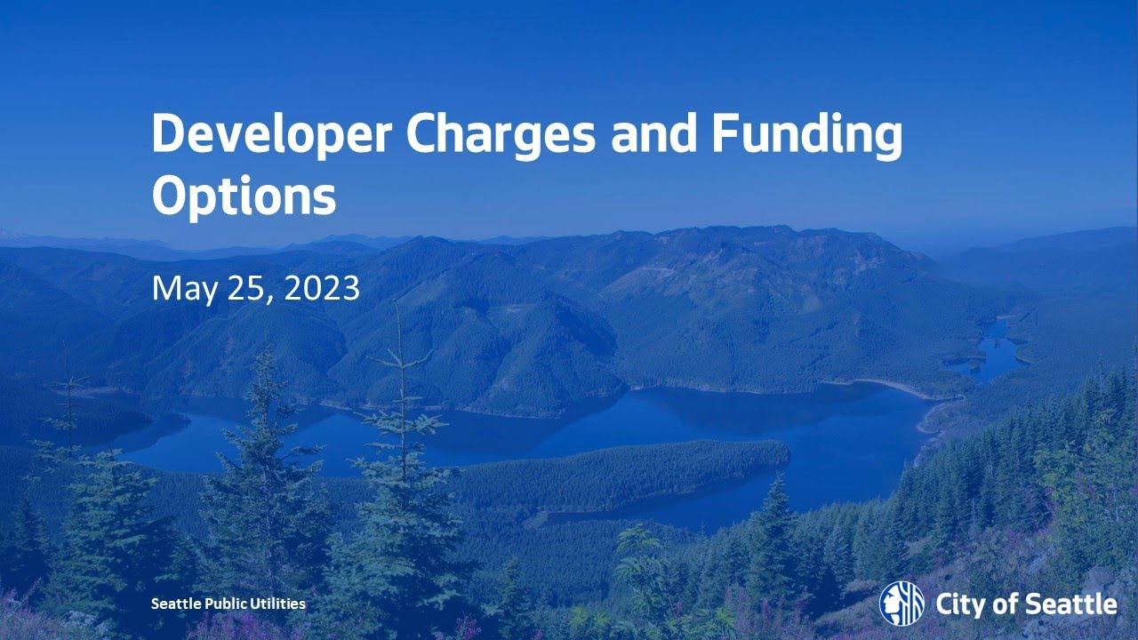 SPU System Development Charges and Utility Infrastructure Funding ...