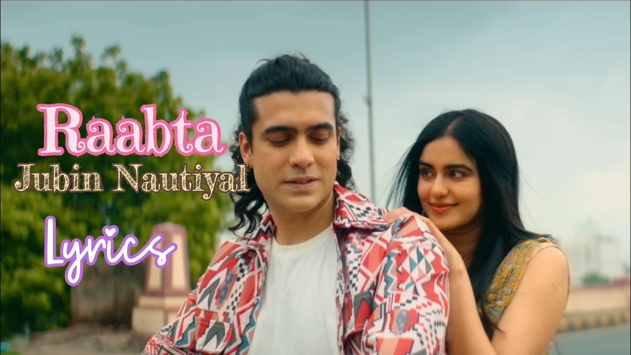 Jubin Nautiyal Raabta lyrics | raabta jubin nautiyal | Raabta by Jubin ...