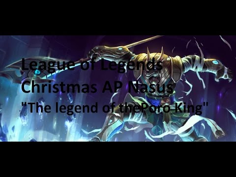 League of Legnds-Christmas AP Nasus (The Legend of the Poro King) - YouTube