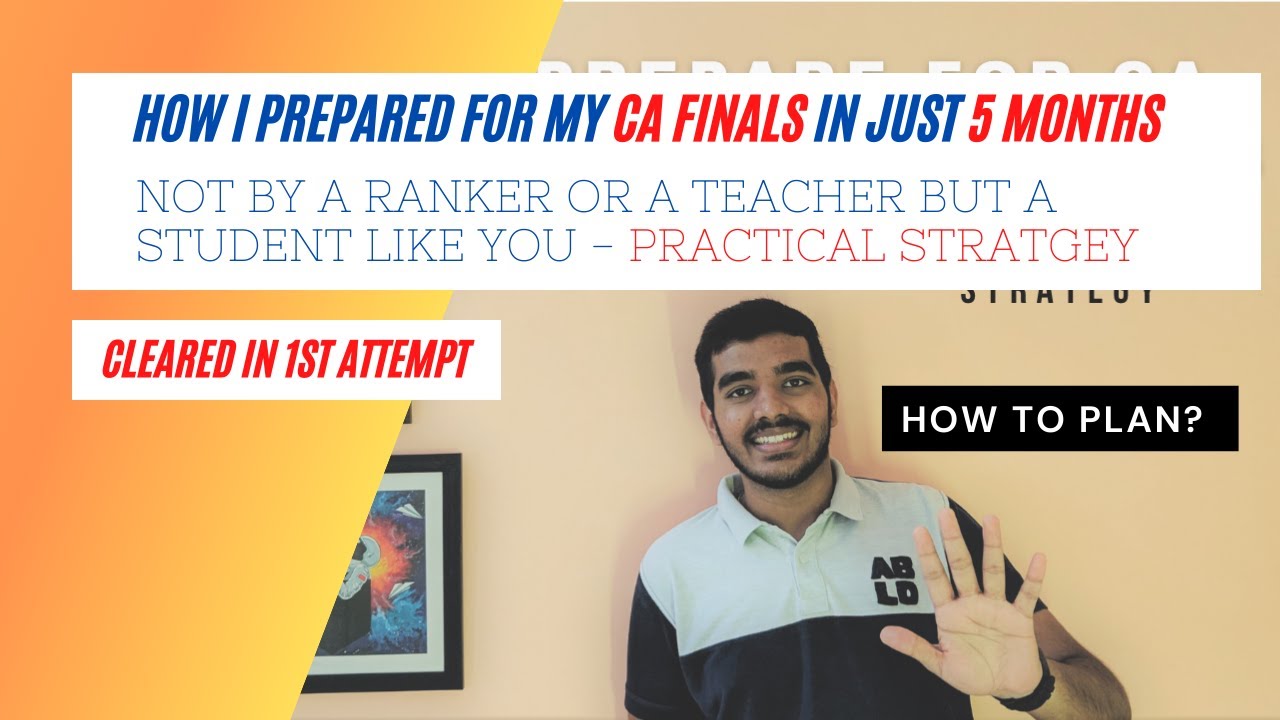 PREPARE FOR CA FINAL EXAMS IN 5 MONTHS - STRATEGY USED BY CONFIDENT ...