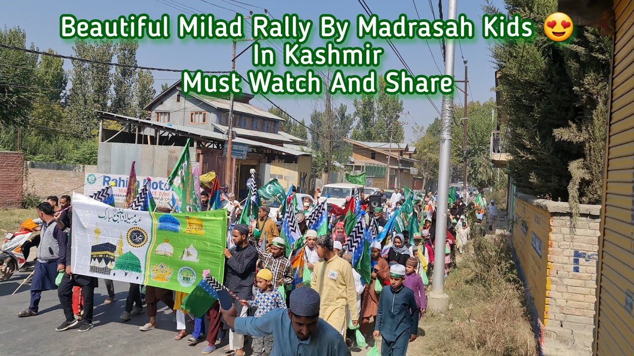 Beautiful Milad Rally By Madrasah Kids 😍 | Kralpora | Kashmir ...