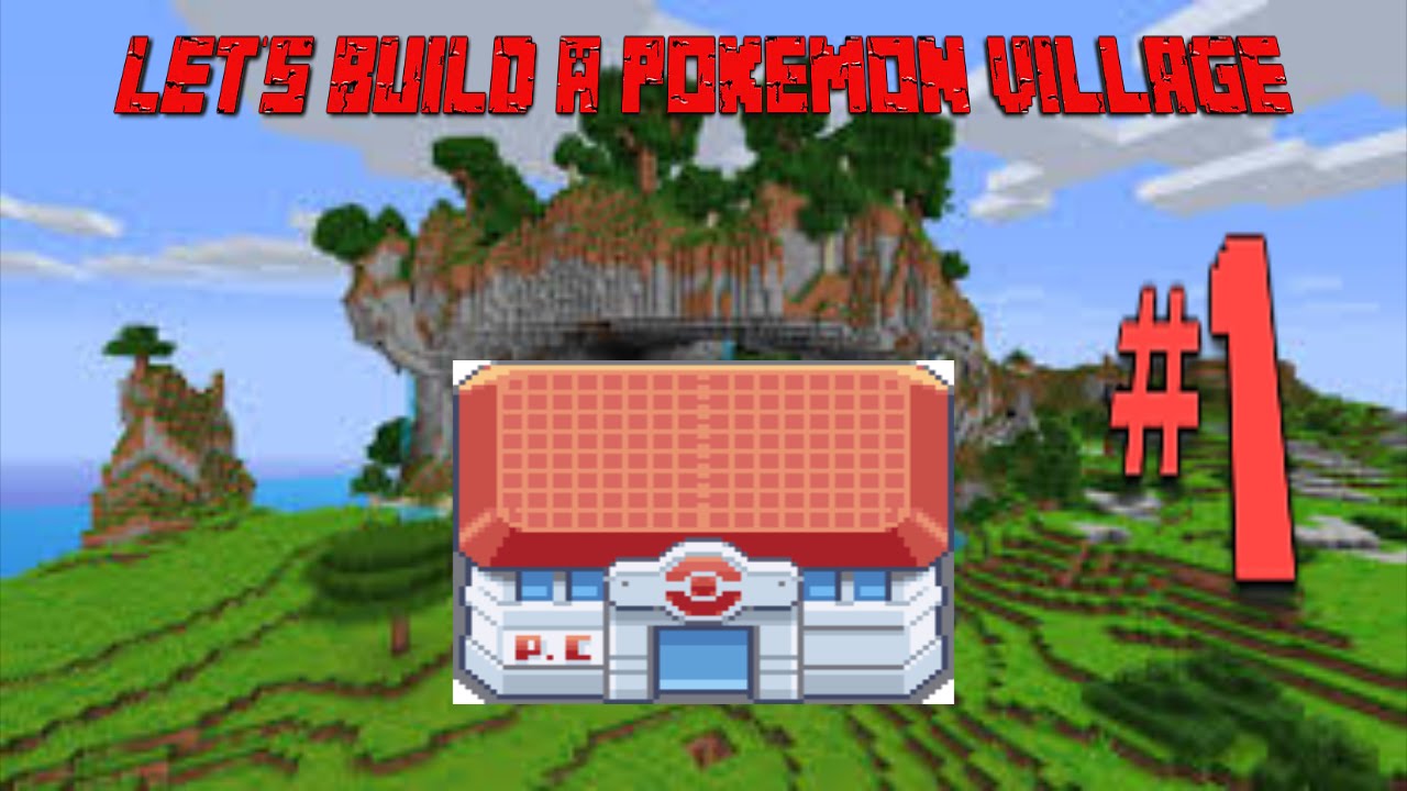 Let's Build a Pokemon Village Episode 1/How I edit - YouTube