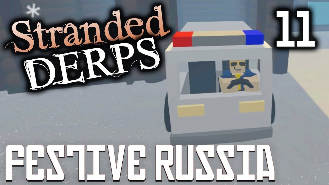 UNTURNED - Stranded Derps - FESTIVE RUSSIA - Ep11 RADIATION EMERGENCY ...