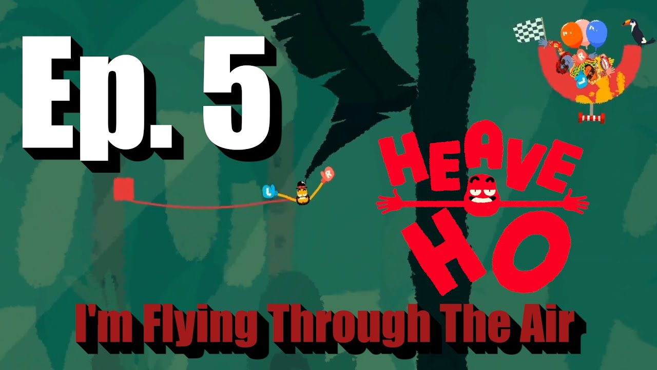 Heave Ho Funny Moments | Ep. 5 -Swinging In The Jungle! - YouTube