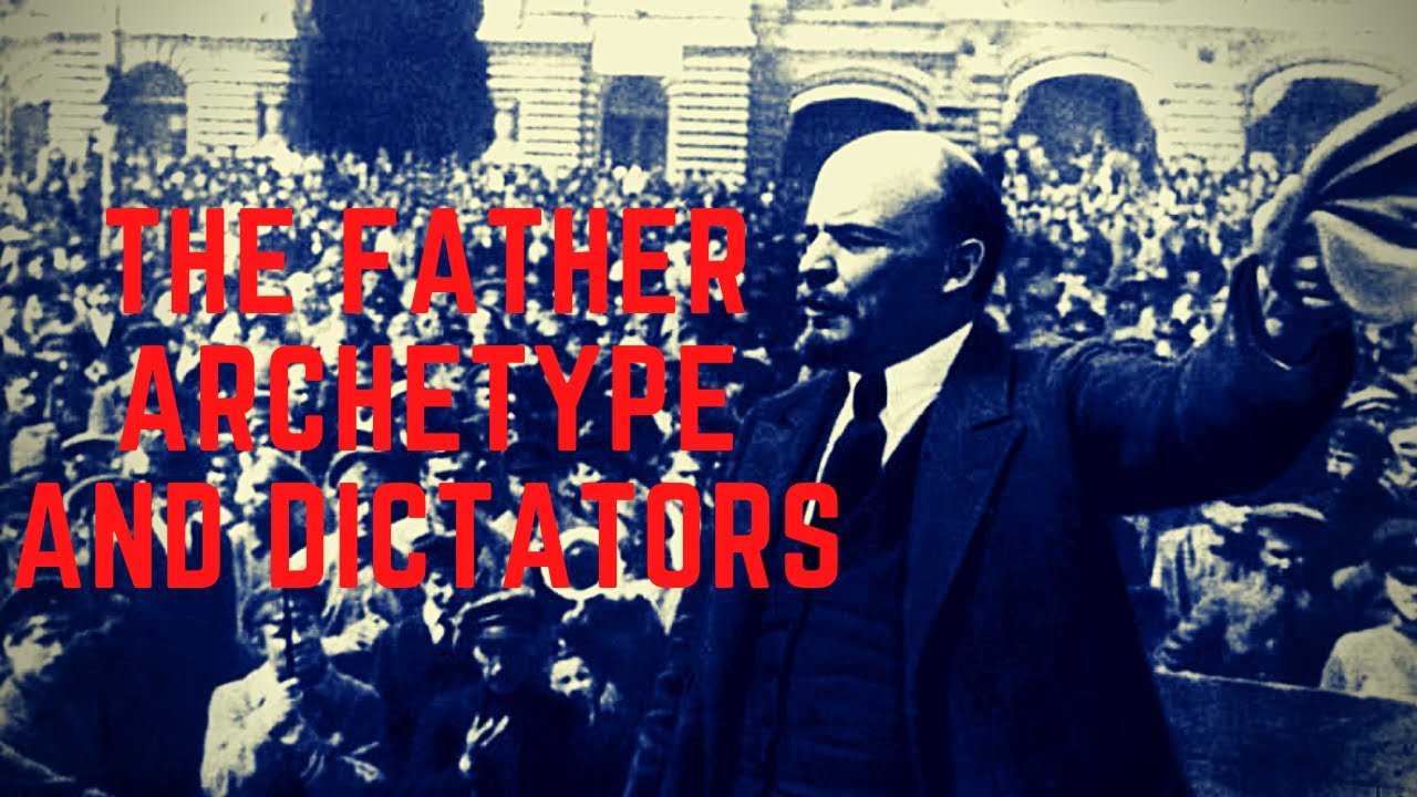 The Father Archetype and Dictators | Why the Father is the Most ...