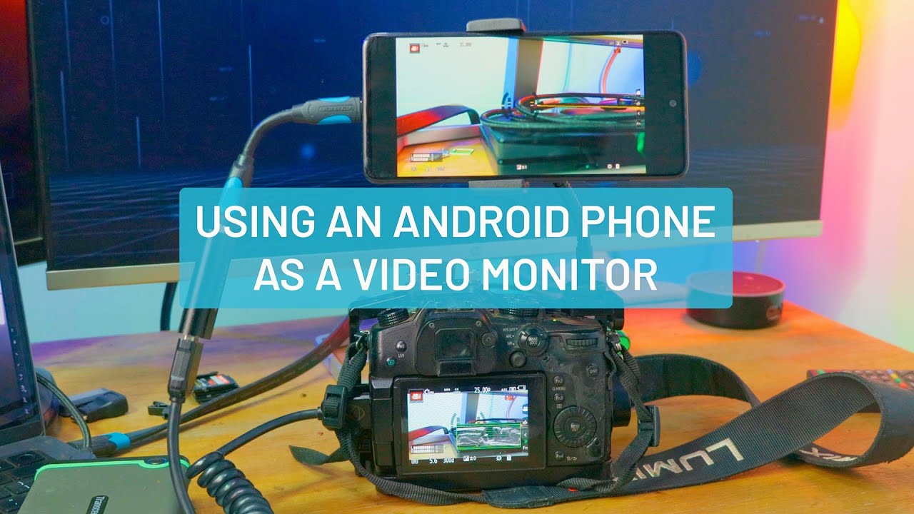 Using Your Android Phone As A Video Monitor - YouTube