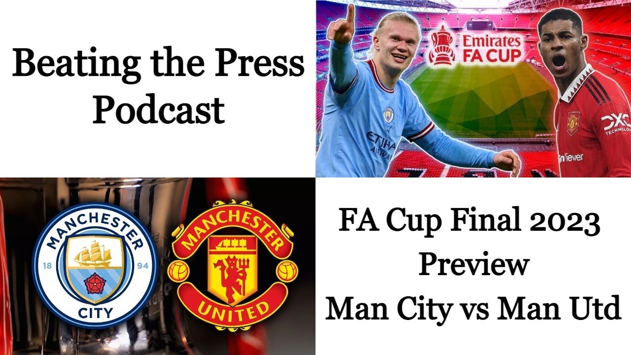 FA Cup Final Preview: Can Man Utd beat Man City? - YouTube